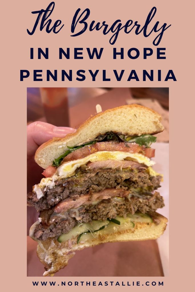 The Burgerly In New Hope Pennsylvania - Northeast Allie